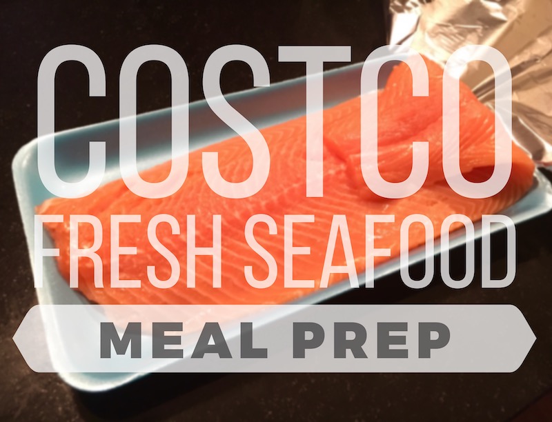 Fresh Costco Seafood Meal Prep • Ashley Burk